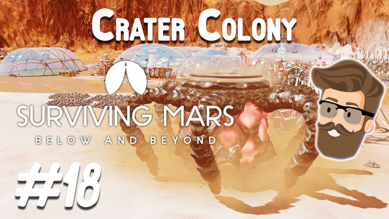 Leviathan (Crater Colony Part 18) - Surviving Mars Below & Beyond Gameplay - YouTube