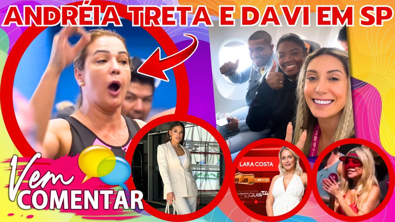 🔥A CONQUISTA 2: ANDRÉIA EX-NAHIM TRETA POR COMIDA, DAVI EM SÃO PAULO, BEATRIZ DESFILA ROUPA DE ...