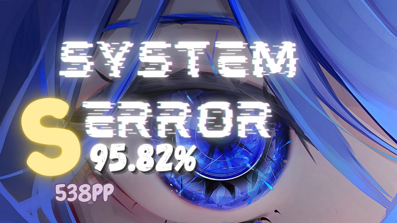 SYSTEM ERROR (ULTRA) S RANK 95.82% | osu!mania - YouTube