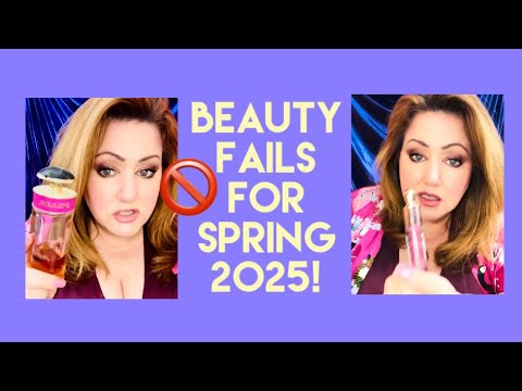 Beauty Fails for Spring 2025! - YouTube