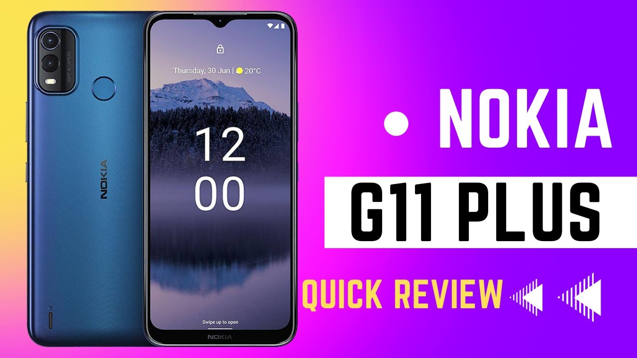 Nokia G11 Plus review in 3 minutes, camera, specs, chipset, benchmark ...