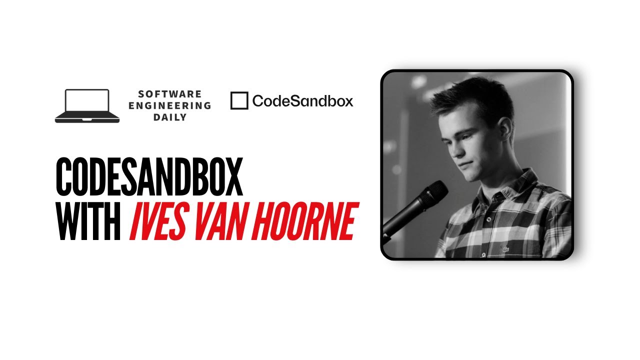 CodeSandbox with Ives van Hoorne - YouTube