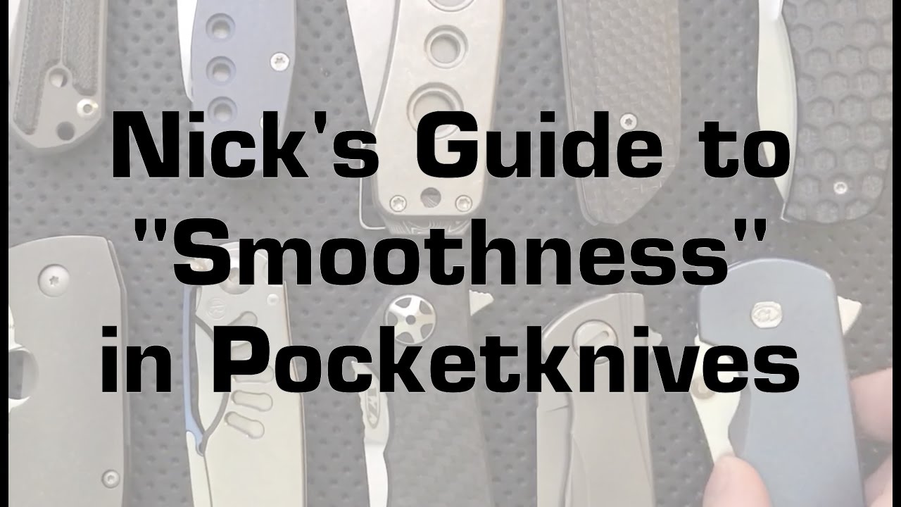 "Smoothness" in Pocketknives: The Nick Shabazz Guide - YouTube