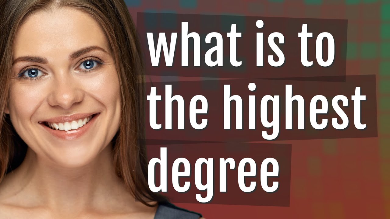 To The Highest Degree Meaning Of To The Highest Degree YouTube to-the-highest-degree-meaning-of-to-the-highest-degree-youtube