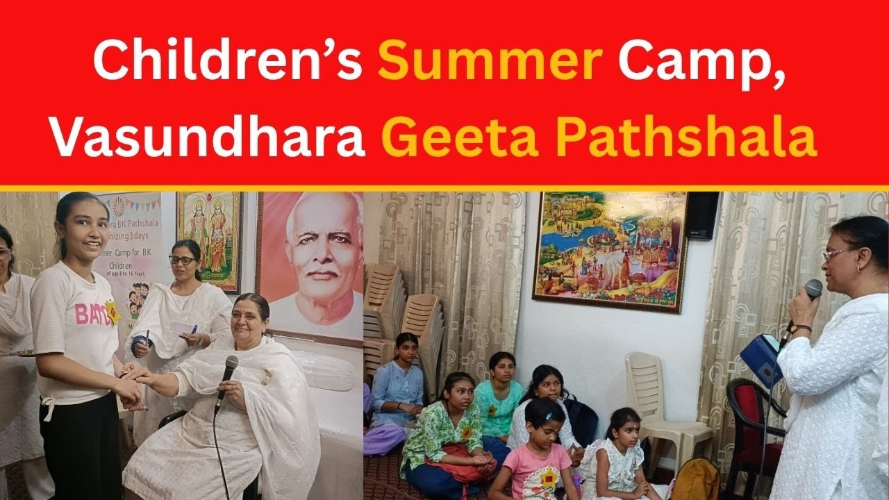 Bk Childrens Summer Camp Programme | Vasundhara Geeta Pathshala - YouTube
