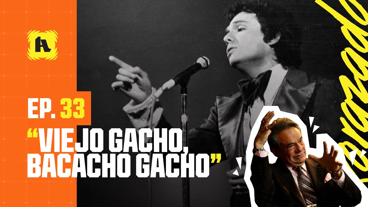 VIEJO GACHO, BACACHO GACHO | #AKORAZADO PODCAST N.33 - YouTube