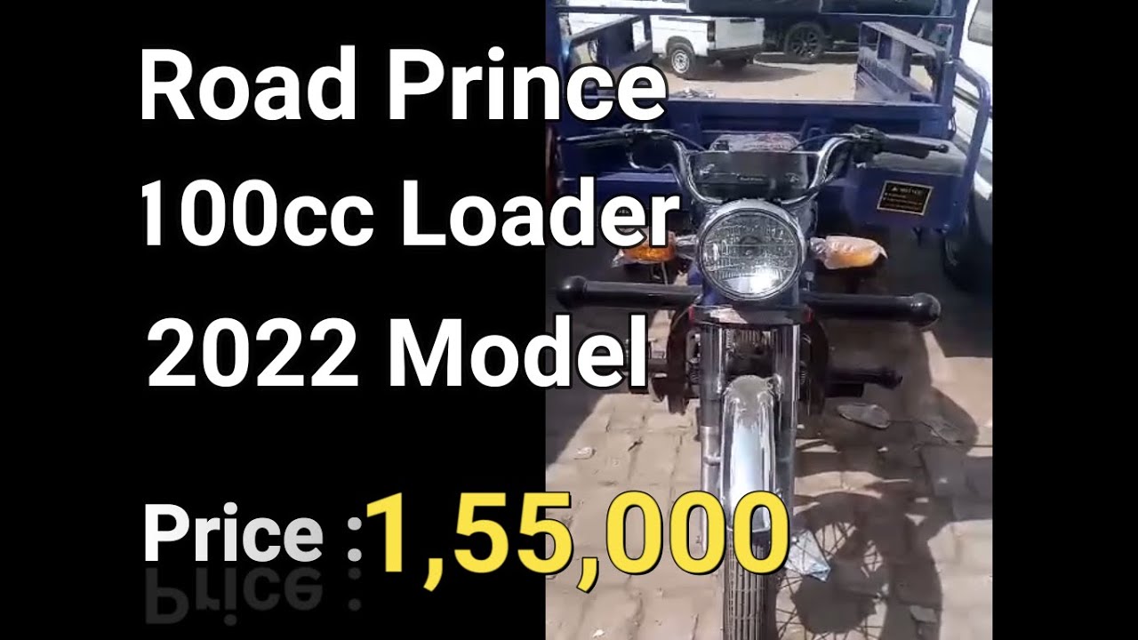 2022 Model New Road Prince 100cc Loader Rickshaw Price In Pakistan ...