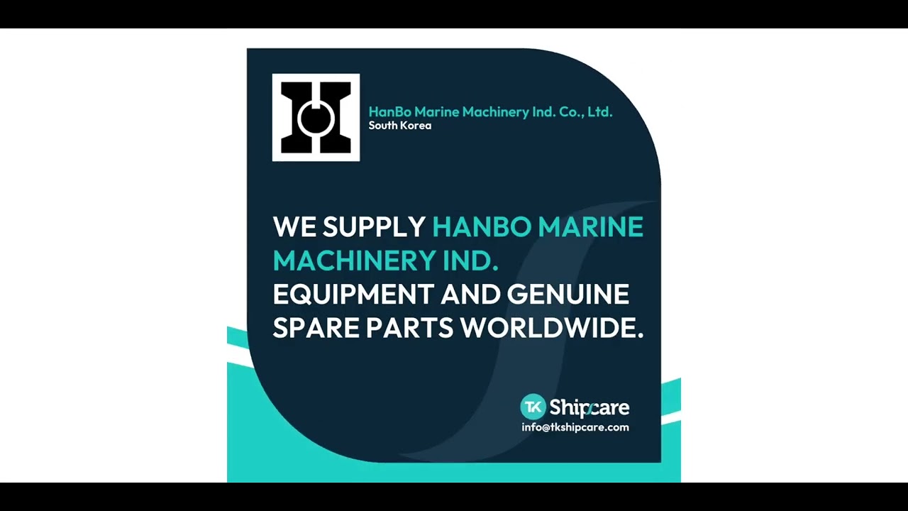 HanBo Marine Machinery Ind. - TK Shipcare info@tkshipcare.com - YouTube