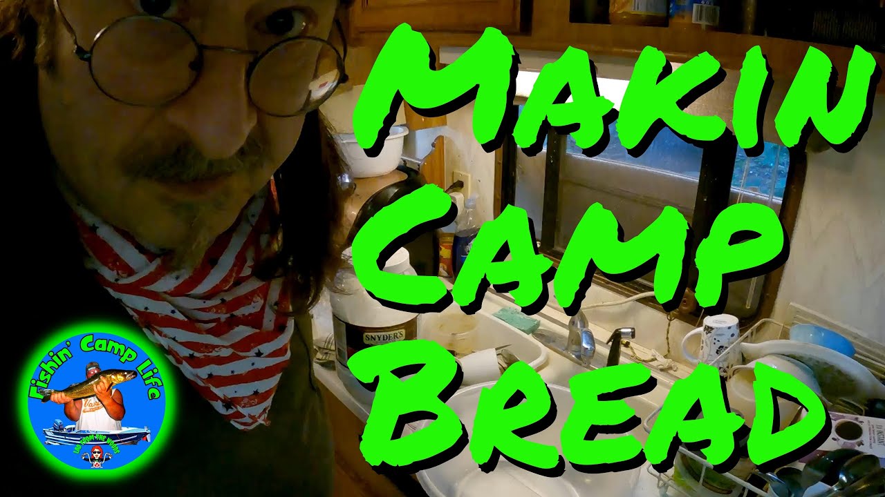 🐟Fishin Camp Life🏕️ - Making Camp Bread - YouTube