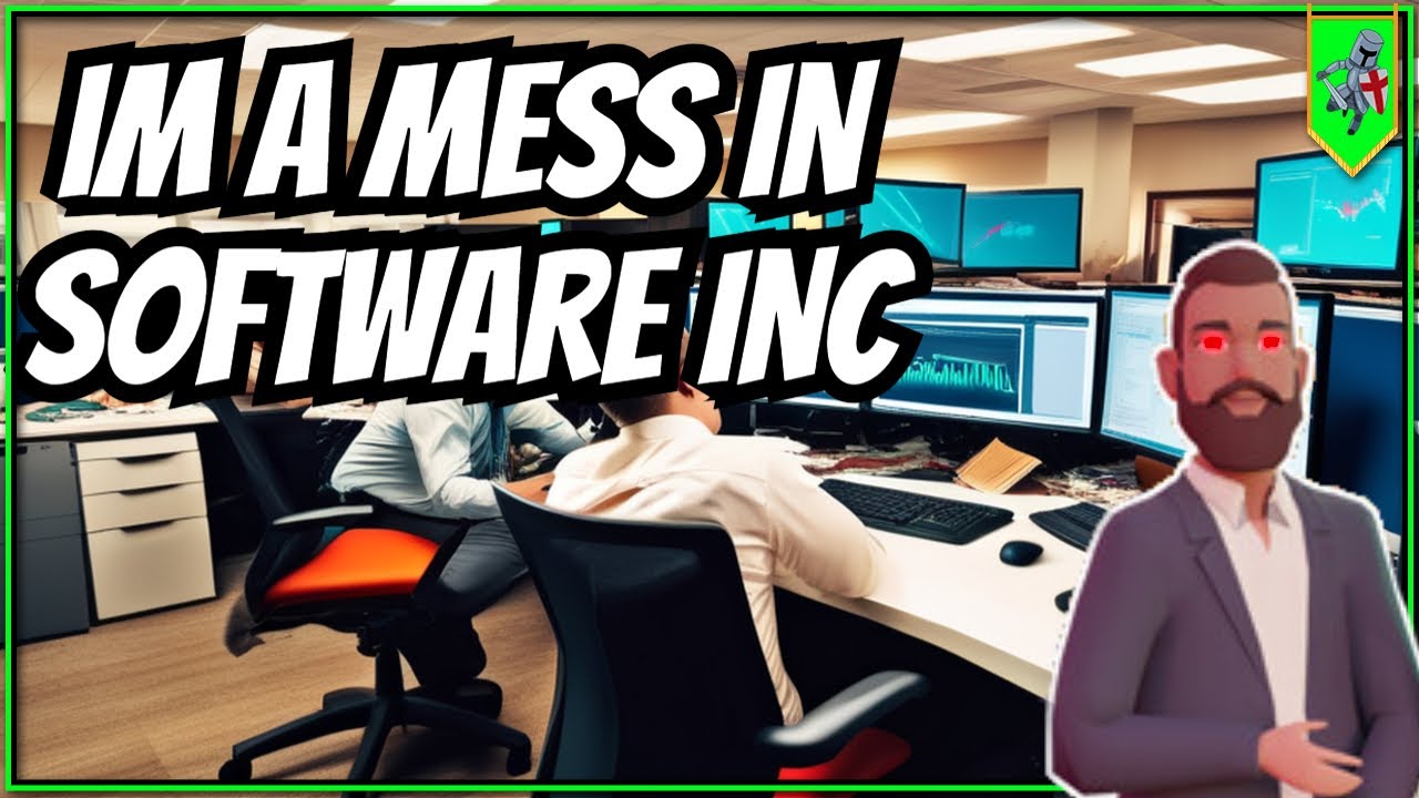 I Became a HUGE Mess In Software inc - YouTube