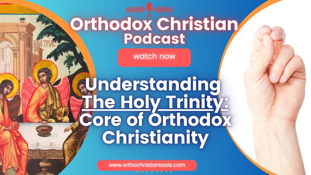 What Makes The Holy Trinity So Crucial To Orthodox Christianity? - YouTube