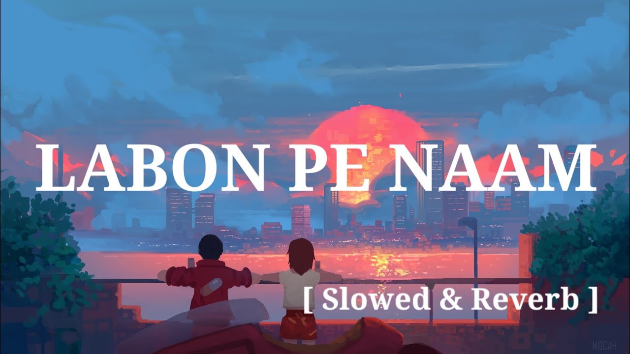 Labon Pe Naam (Lofi) Radhe Shyam Prabhas,pooja hegde | Amool Mallik ...