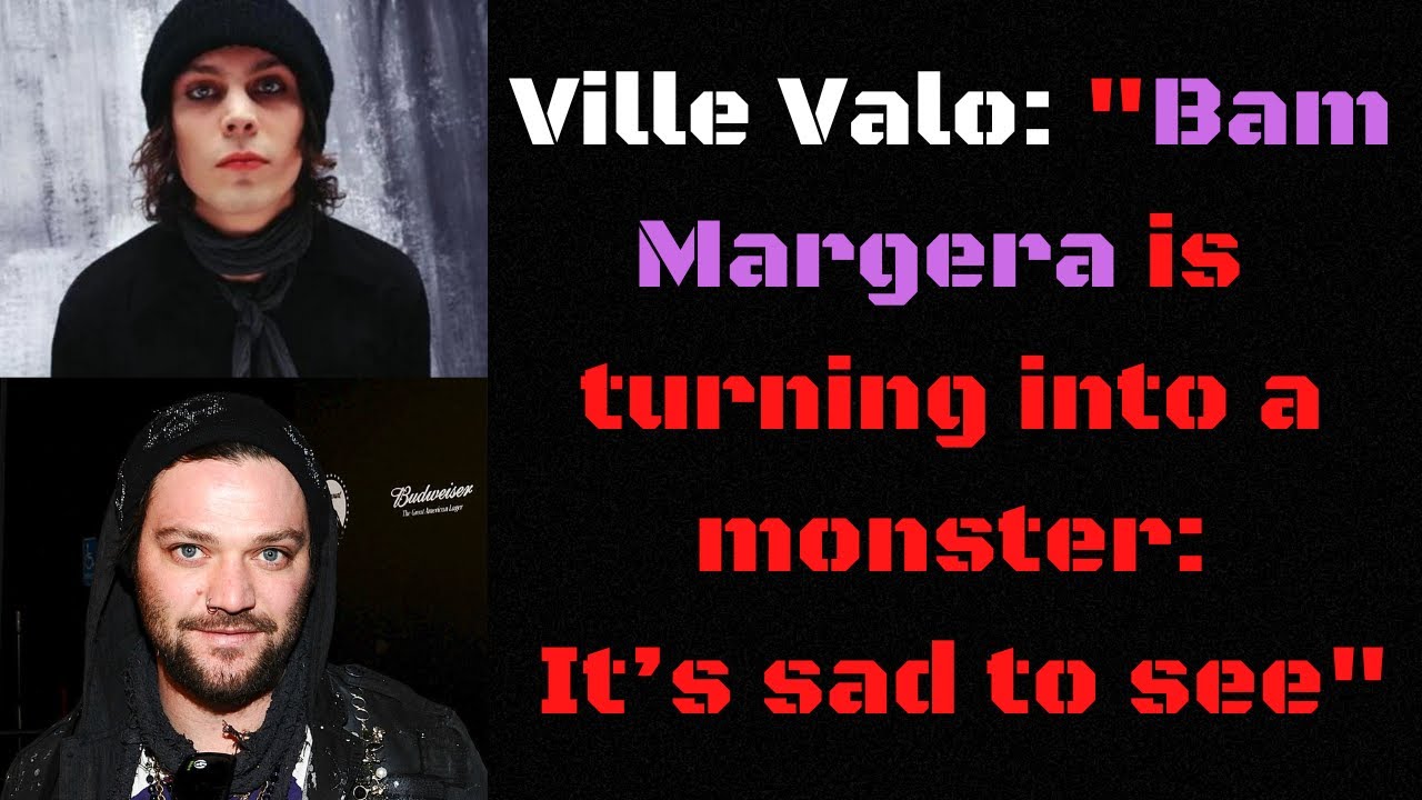 Him's Ville Valo: "Bam Margera is turning into a monster: It’s sad to ...