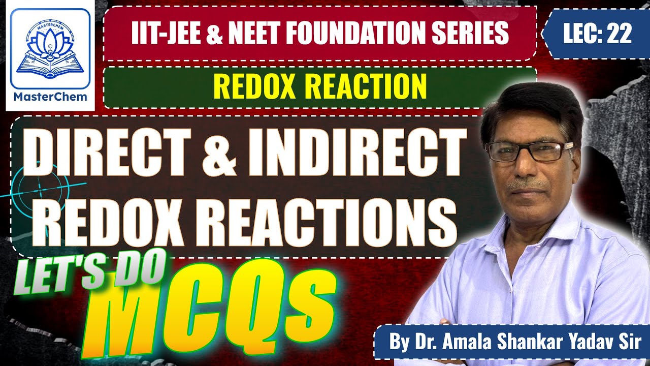 IIT-JEE and NEET Foundation: Lecture 22 | Direct & Indirect Redox ...