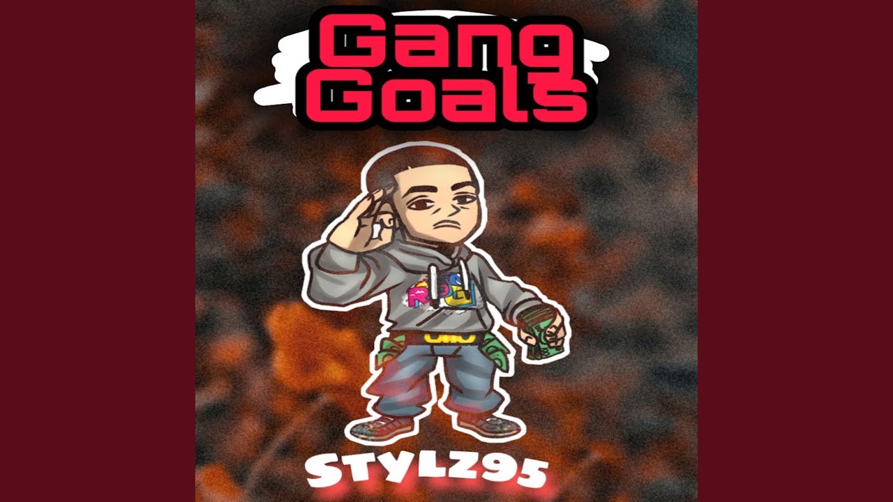 Gang Goals - YouTube
