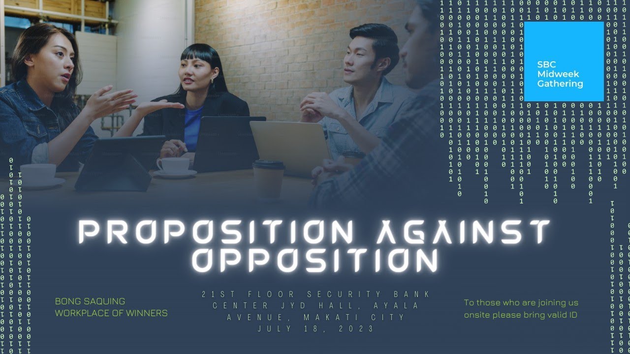 Proposition Against Opposition | SBC Midweek Gathering | Bong Saquing ...
