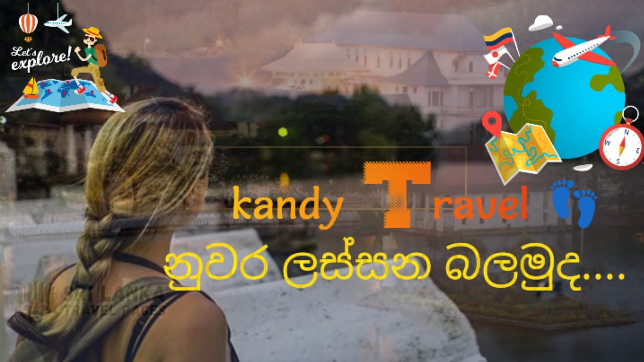 kandy travel vlogs #YouTube #Vlog #Tutorial #Music #Funny #DIY and #Fitness - YouTube