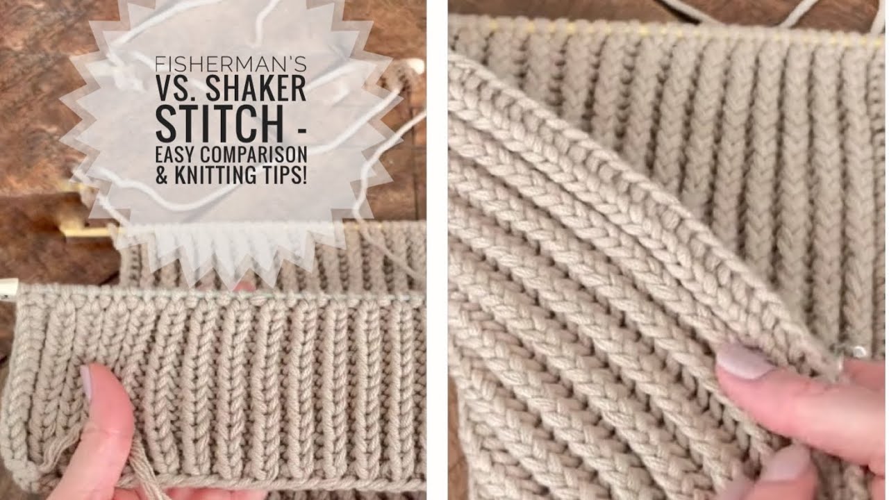 Fisherman’s vs. Shaker Stitch: Easy Comparison & Expert Knitting Tips ...