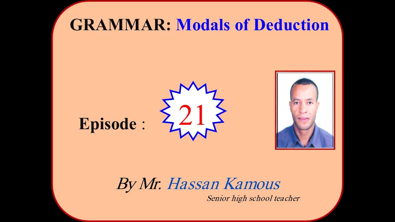 Modals of Deduction (certainty,probability,impossibility)| الحلقة21 ...
