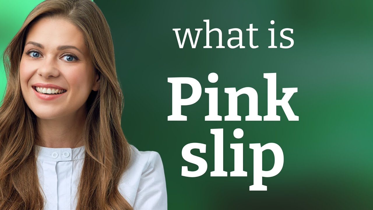 Understanding "Pink Slip": Its Meaning and Usage in English - YouTube