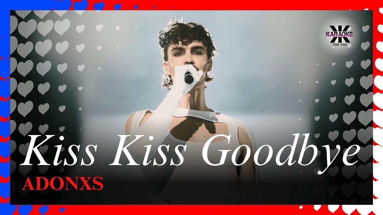 Kiss Kiss Goodbye - ADONXS - KARAOKE (with backing vocals) - YouTube