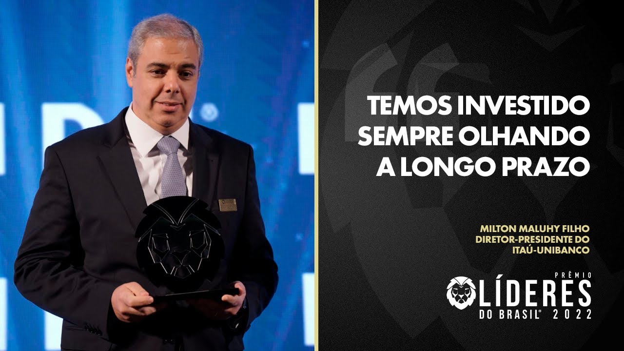 LÍDERES 2022 | Milton Maluhy Filho, Itaú-Unibanco: "Temos investido ...