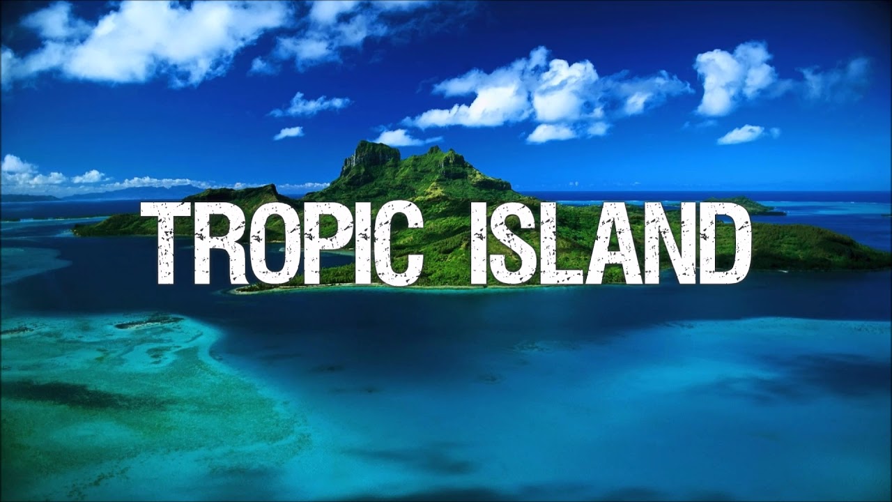 [Free] Tropic Island - Lazy Slapper/Romance Banger Type Beat | Prod ...