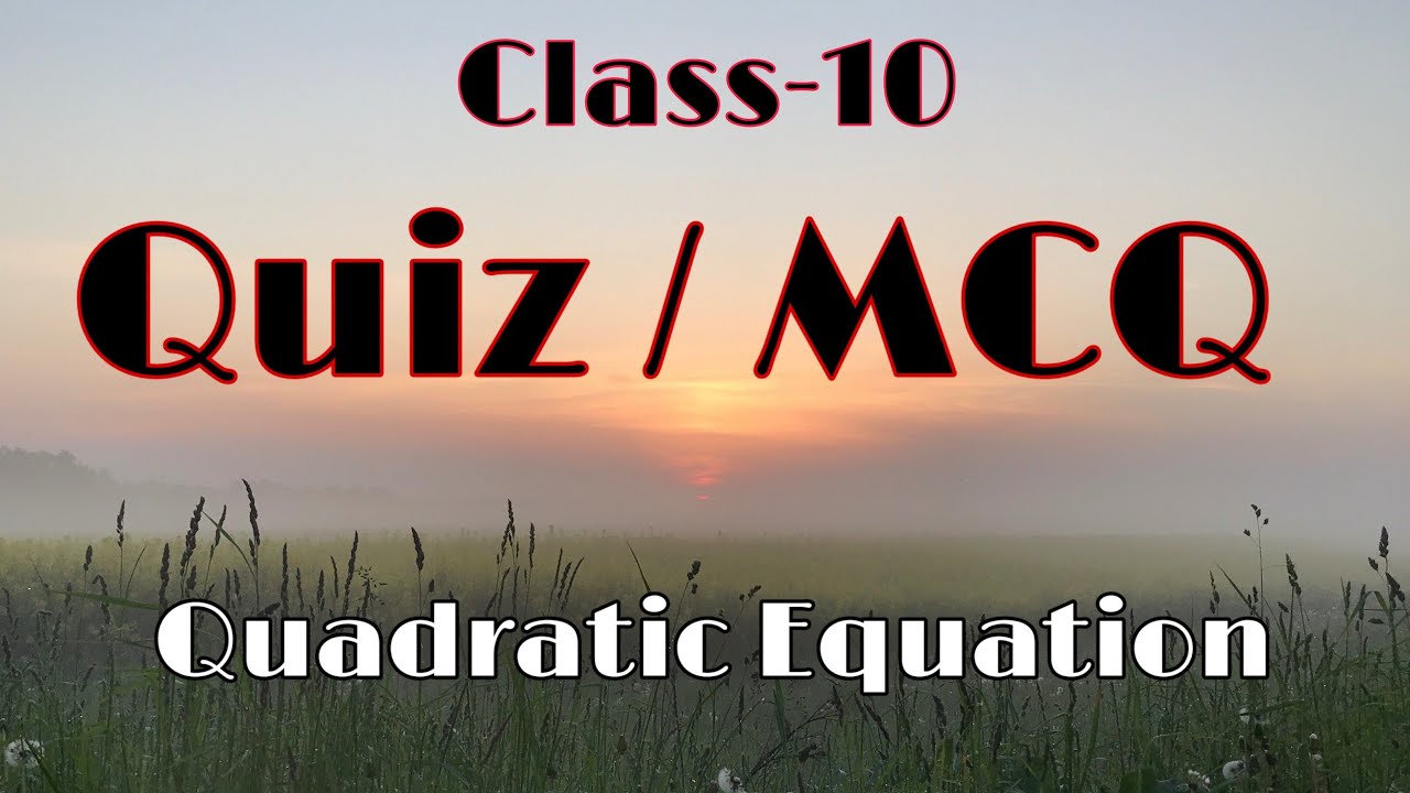 Class 10 MCQ Quadratic Equation NCERT CBSE Math Chapter 4 YouTube class-10-mcq-quadratic-equation-ncert-cbse-math-chapter-4-youtube