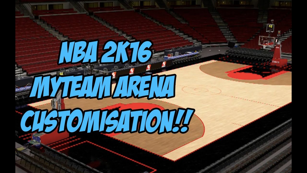 NBA 2K16 MyTeam Arena Customisation!! - YouTube