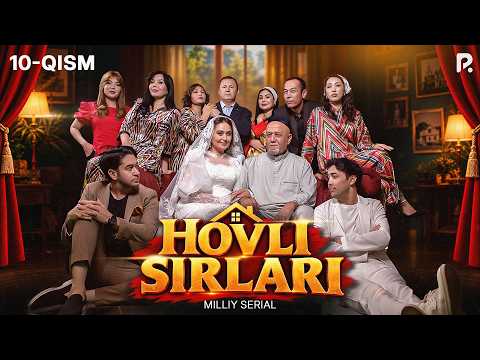 Hovli sirlari 10-qism | O‘zbek serial | Drama | 2026