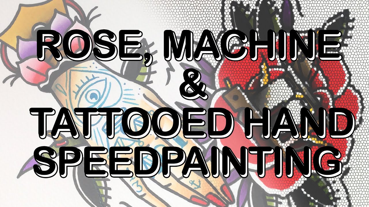 Traditional Tattoo Flash · Rose, Machine & Tattooed Hand Speedpainting ...