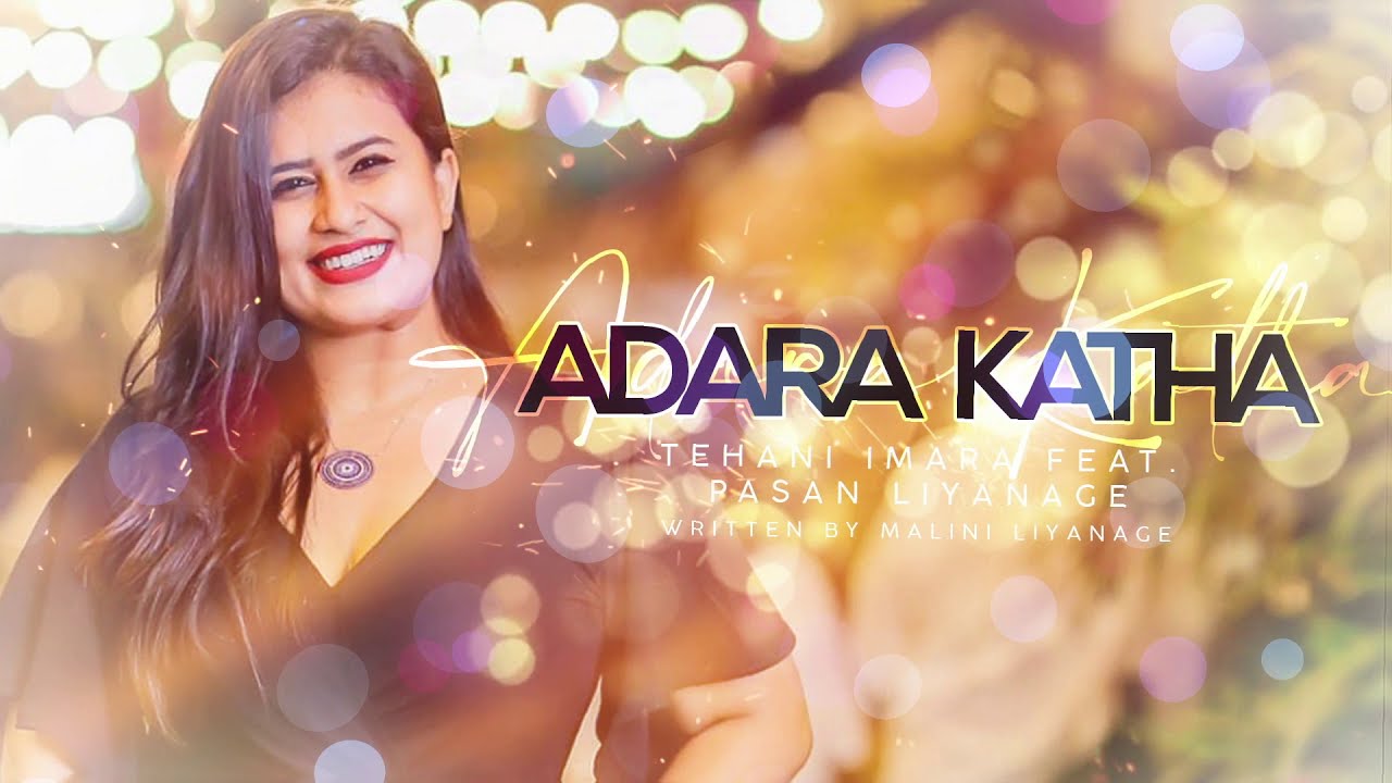 Tehani Imara feat.Pasan Liyanage - Adara Katha (ආදර කතා)(Official Lyric ...