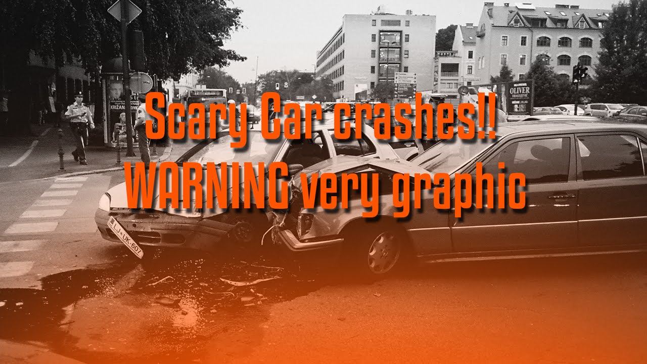 Scary Car crashes!! WARNING very graphic - YouTube
