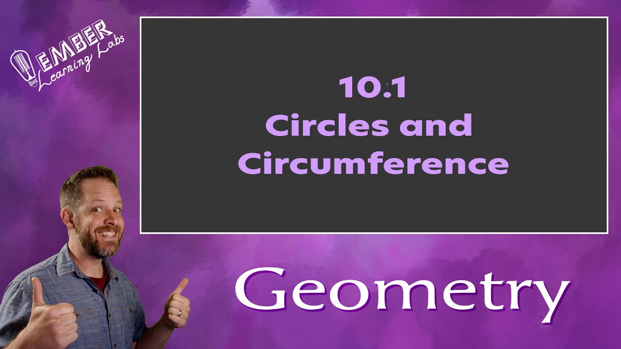 10-1 Circles and Circumference | Ember Learning Labs - YouTube