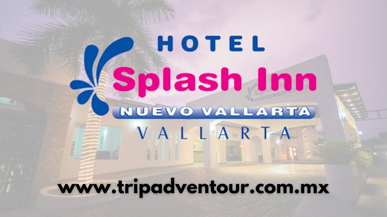 Hotel Splash Inn (Nuevo Vallarta) | TripAdventour - YouTube