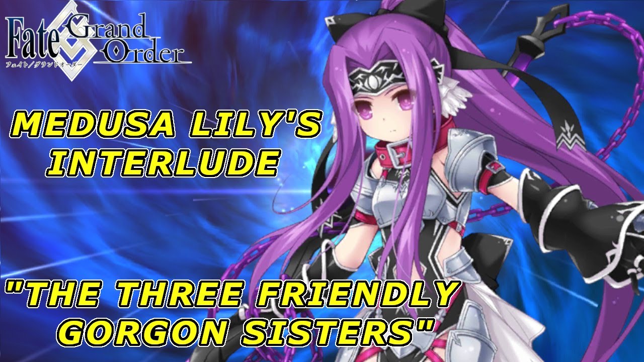 Fate/Grand Order - Medusa Lily's Interlude "The Three Friendly Gorgon ...