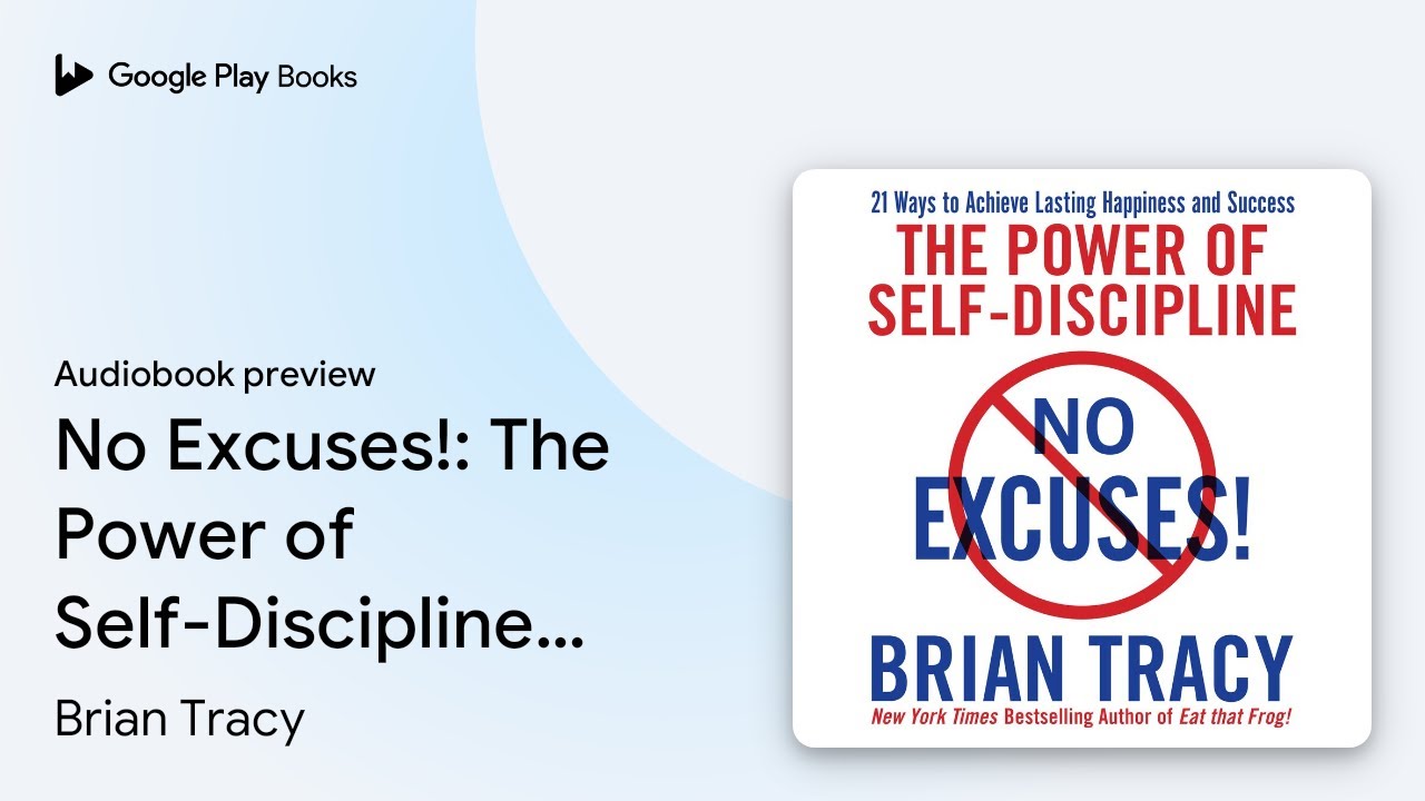 No Excuses!: The Power of Self-Discipline; 21… by Brian Tracy ...