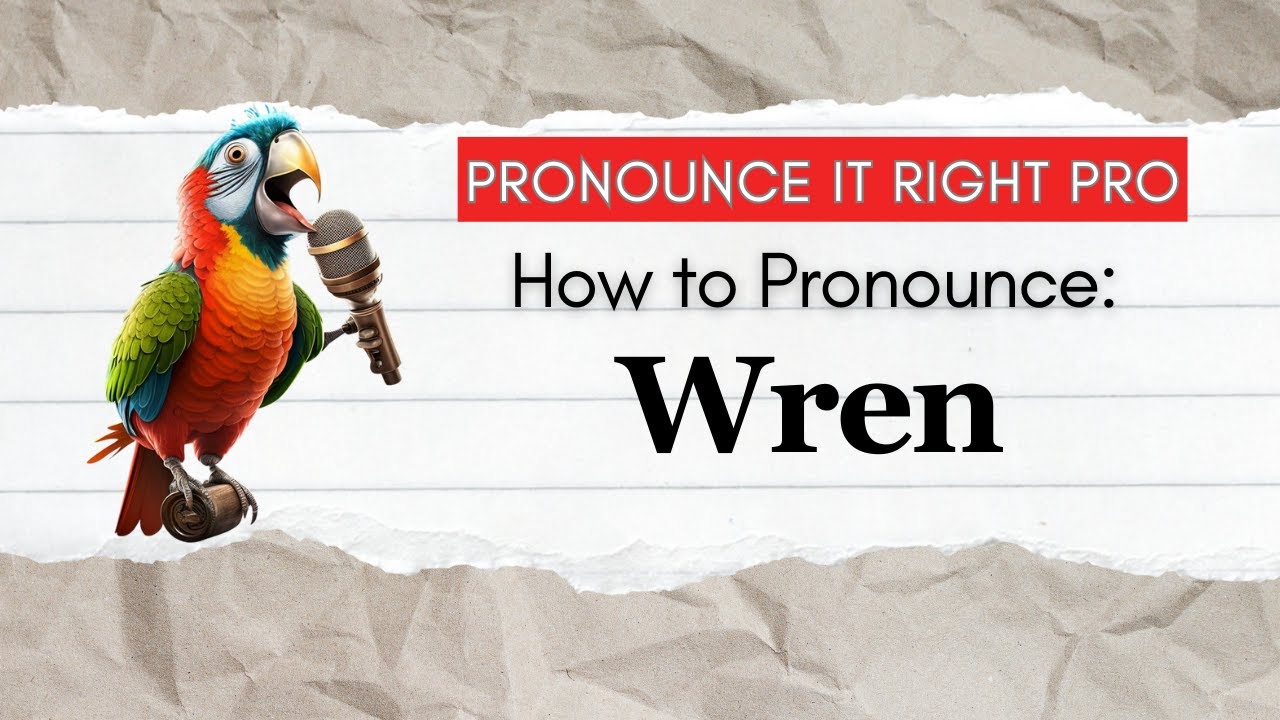 How to Pronounce: Wren - YouTube