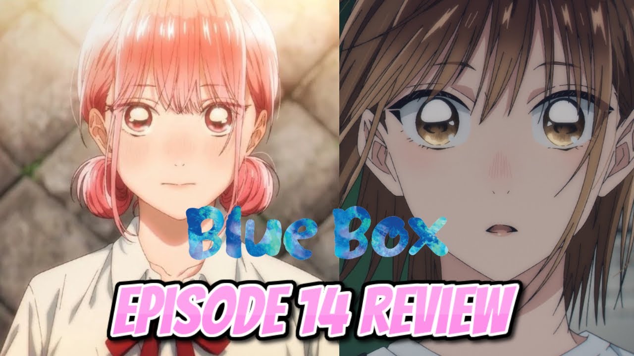 Oh s**t we got a confession already???!!!! Blue Box Episode 14 Review ...