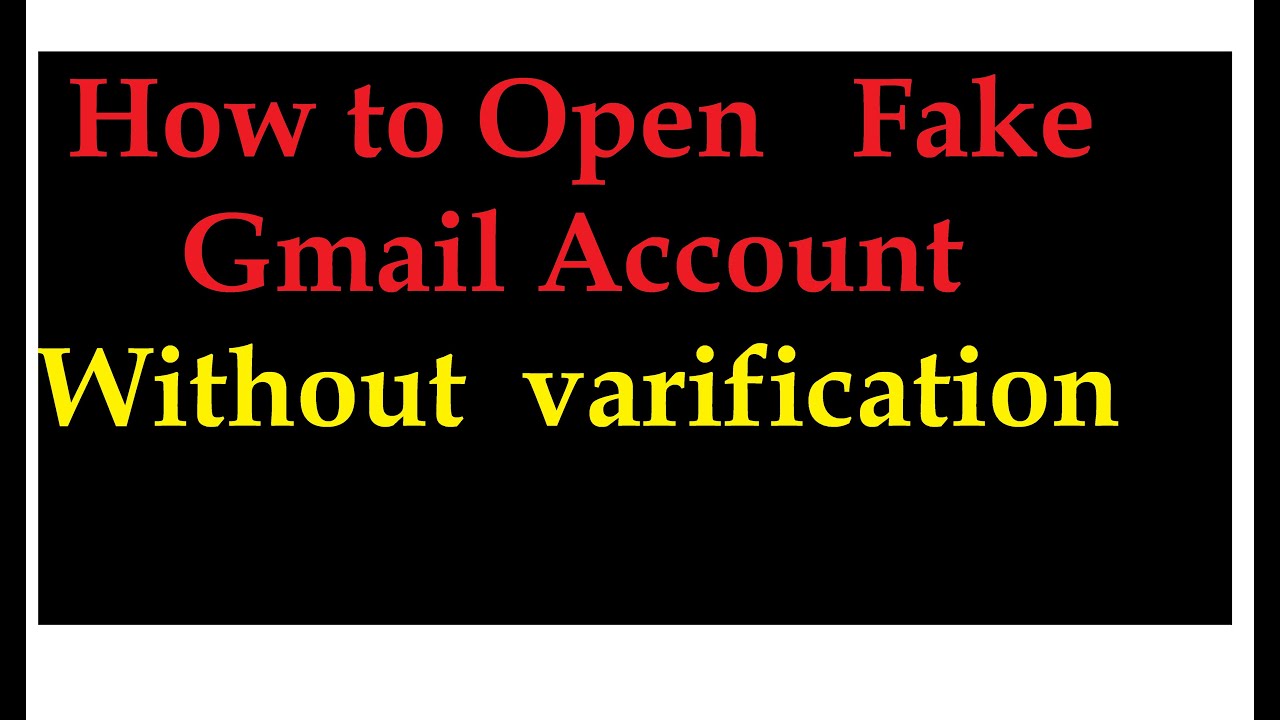 How to Open Fake Gmail Account Without Varification - YouTube