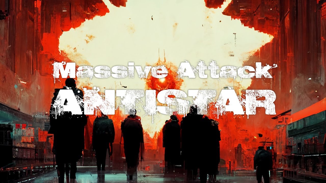 Massive Attack (100th Window) — “Antistar” [Extended] (40 min.) - YouTube