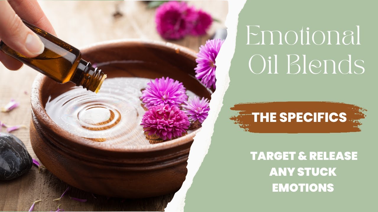 Emotional Oil Blends - YouTube