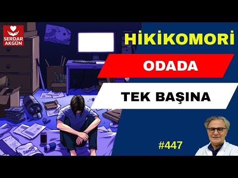 447. HİKİKOMORİ, Odasından Çıkmayanlar, Depresyon Gençliği, Sağlık Videoları Serdar Akgün