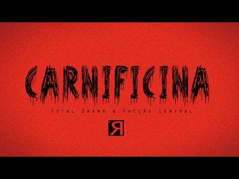 Total Drama & Facção Central - Carnificina