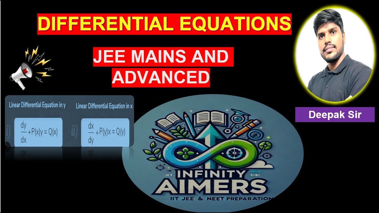 JEE: Differential Equations L-6 | LINEAR DE |Class 12 | JEE Maths |JEE 2025 | INFINITY AIMERS ...