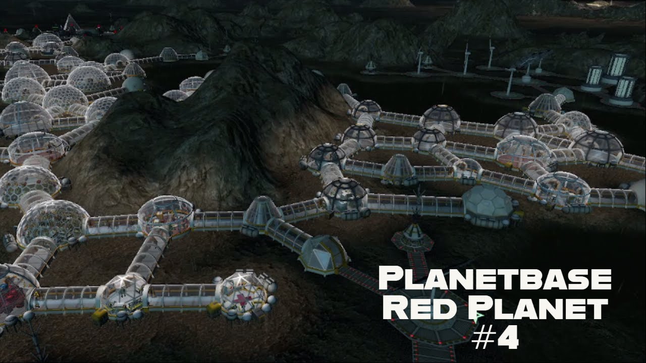 Planetbase - Red Planet #4 - YouTube