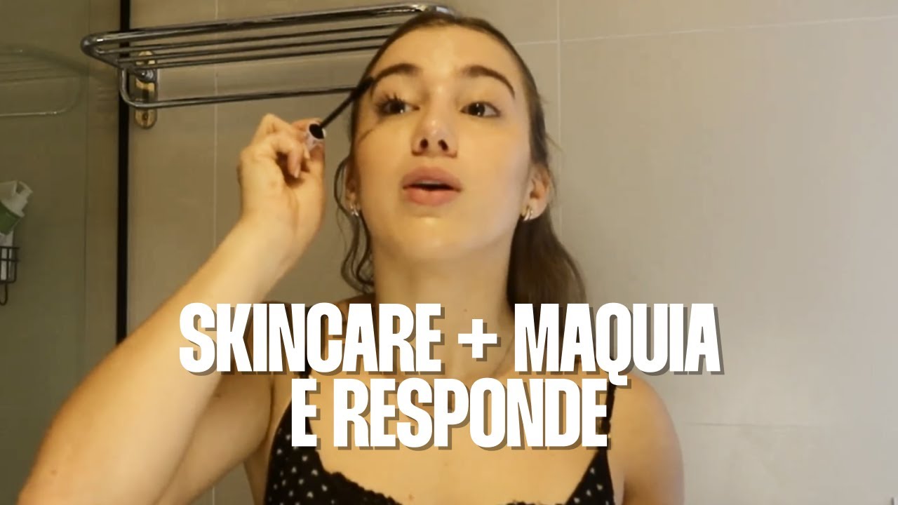 Skincare + Maquia e Responde - YouTube