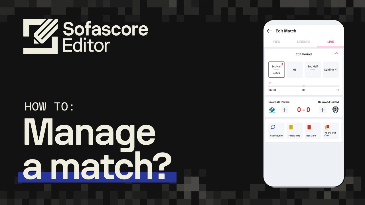 Sofascore Editor | Tutorial Video | How To Manage a Match? - YouTube