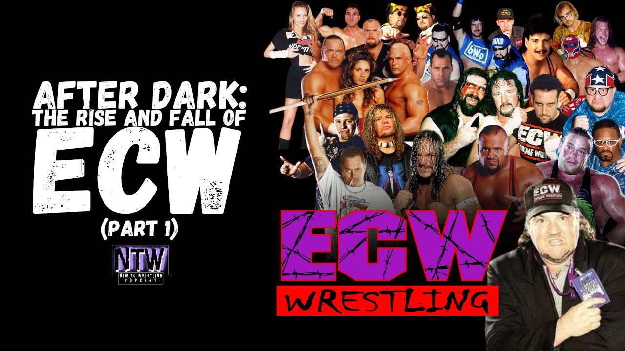 After Dark: The Rise and Fall of ECW (Part 1) - YouTube
