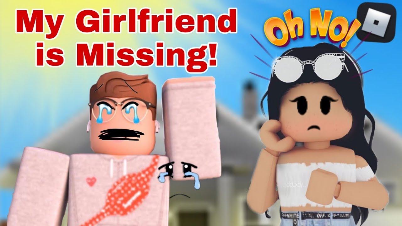 My Girlfriend is Missing! (Part 1) Roblox Story - YouTube